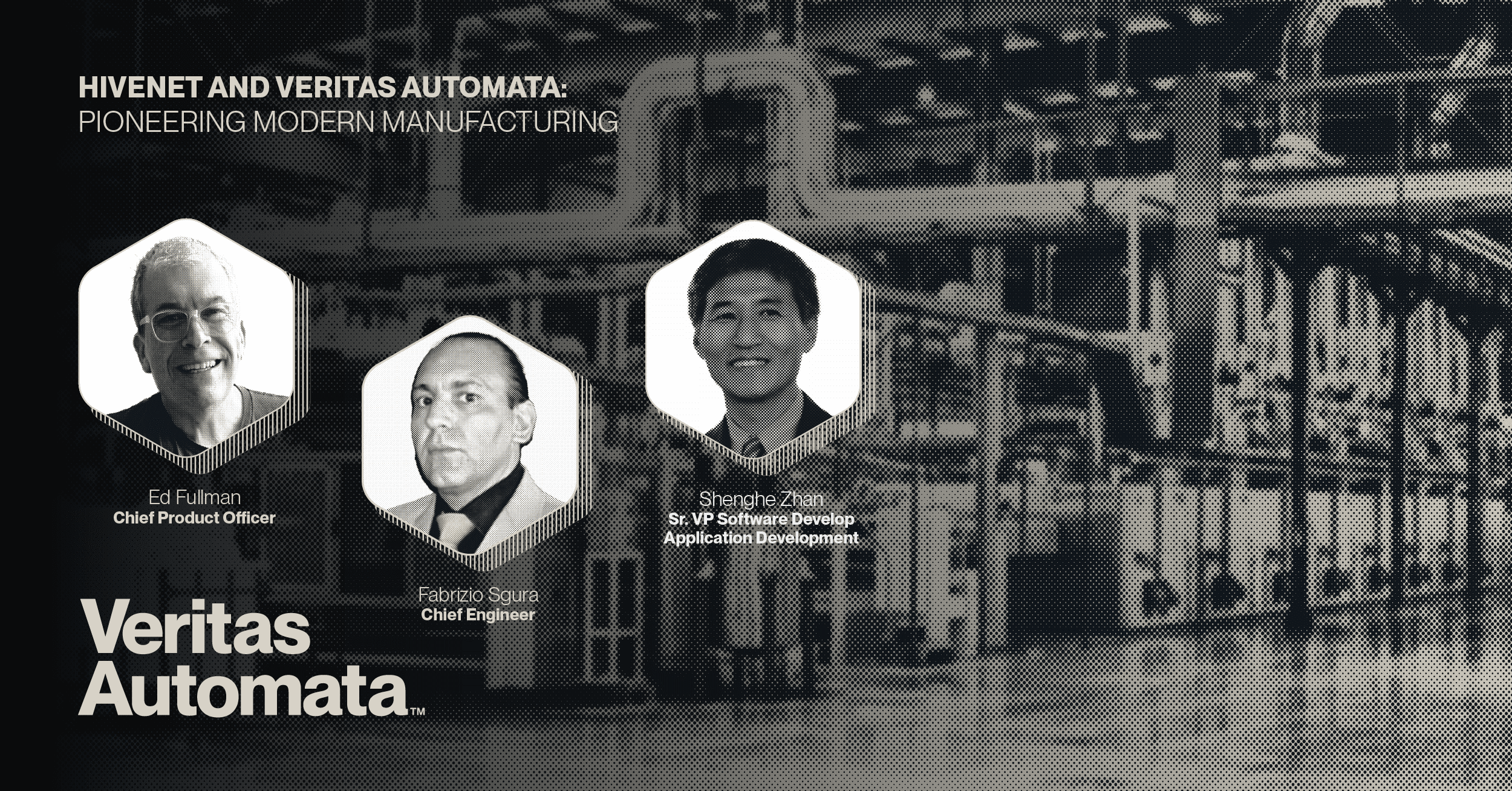 HiveNet and Veritas Automata: Pioneering Modern Manufacturing – Veritas ...